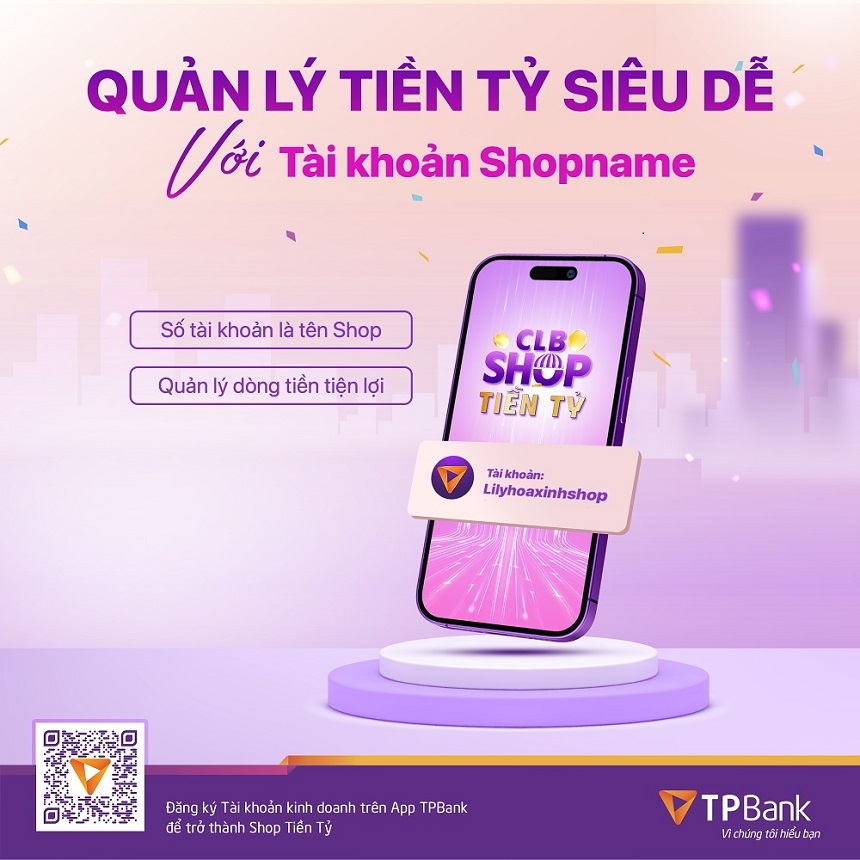 TPBank mang đến cho hàng trăm nghìn các shop kinh doanh cơ hội vay vốn ưu đãi lên tới 1 tỉ đồng ...