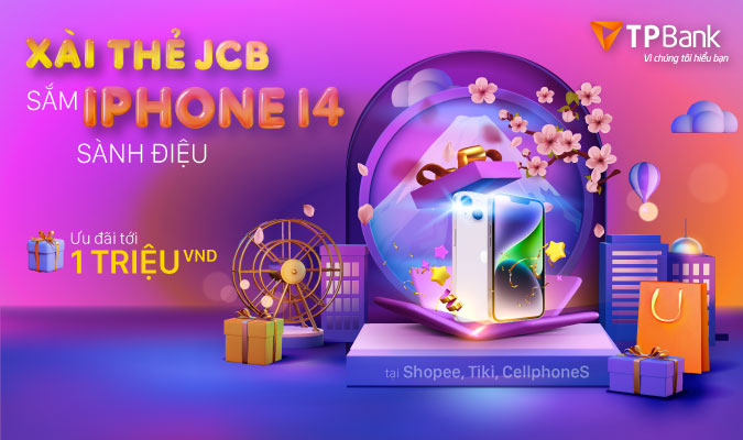 Giảm 1 triệu VNĐ cho chủ thẻ TPBank JCB khi mua iPhone 14 series